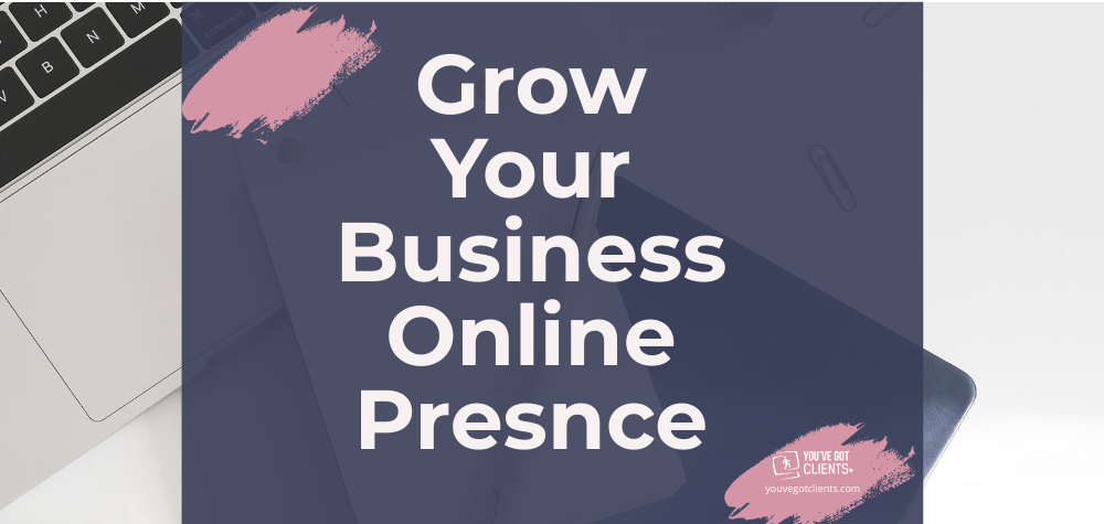 3 Ways to Grow Your Online Presence