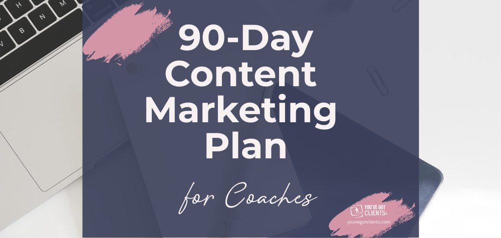 How to Create a 90 Day Content Marketing Plan [Video]