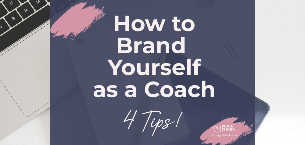 How to Brand Yourself as a Coach