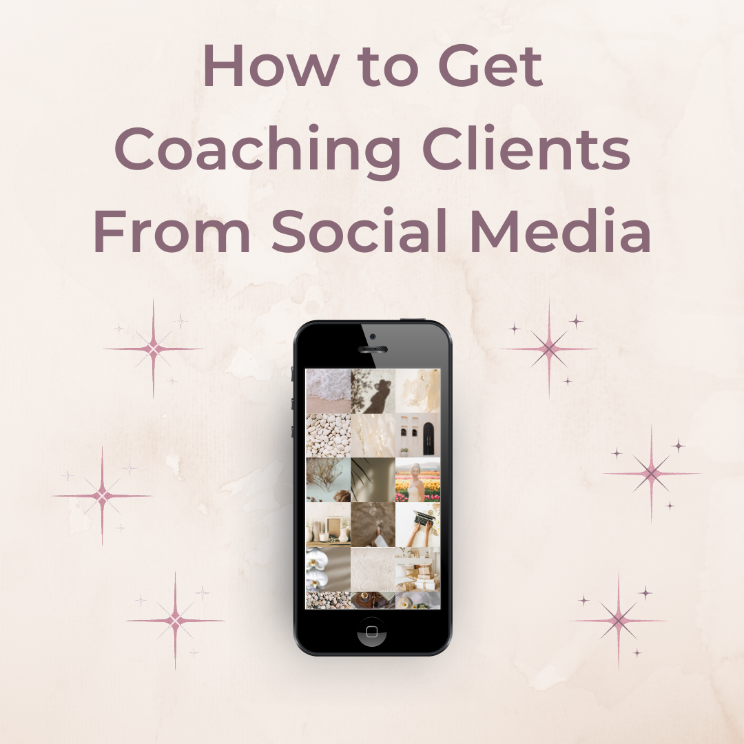 How to Get Coaching Clients from Social Media - You've Got Clients